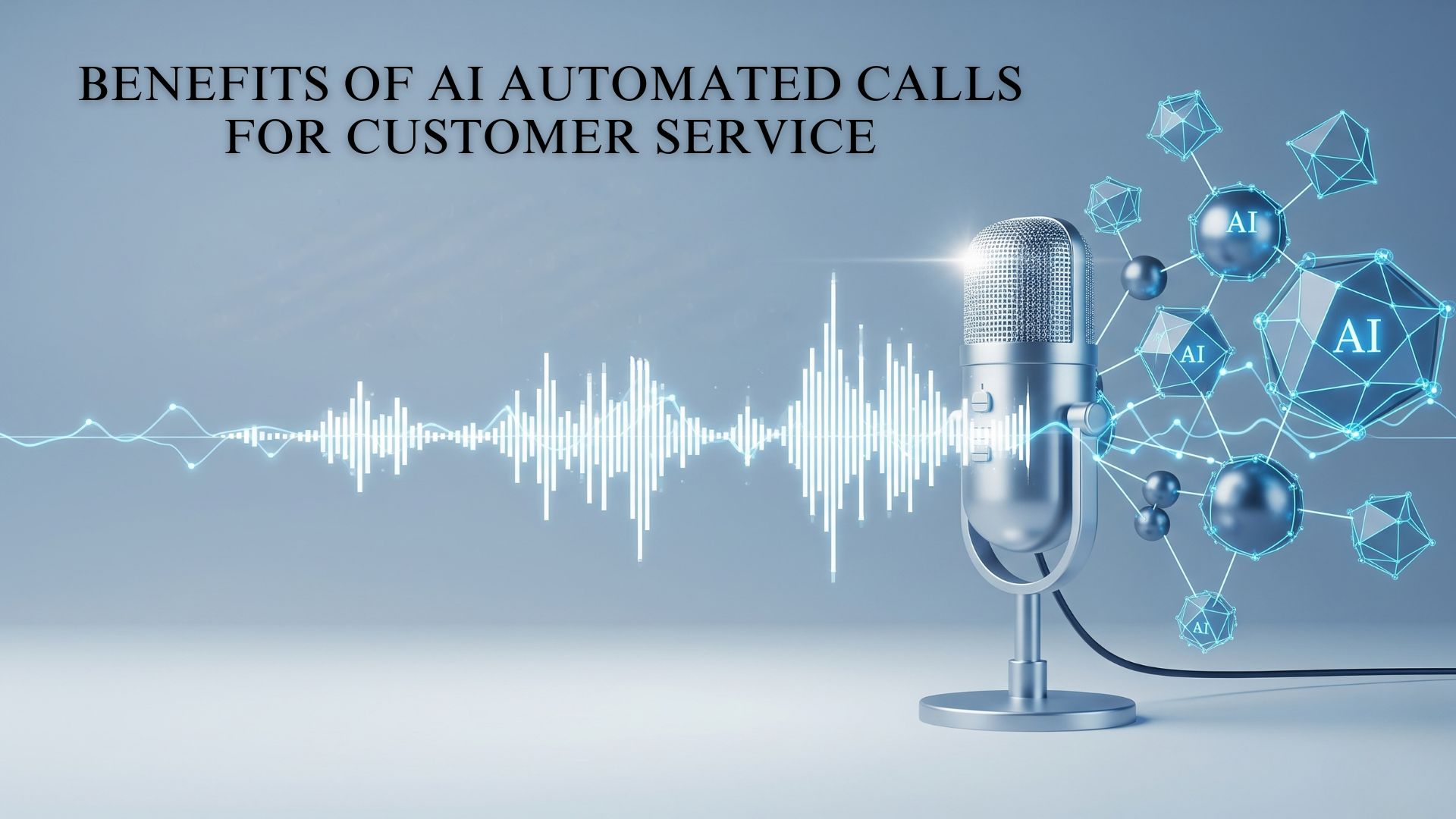 Benefits of AI Automated Calls For Customer Service