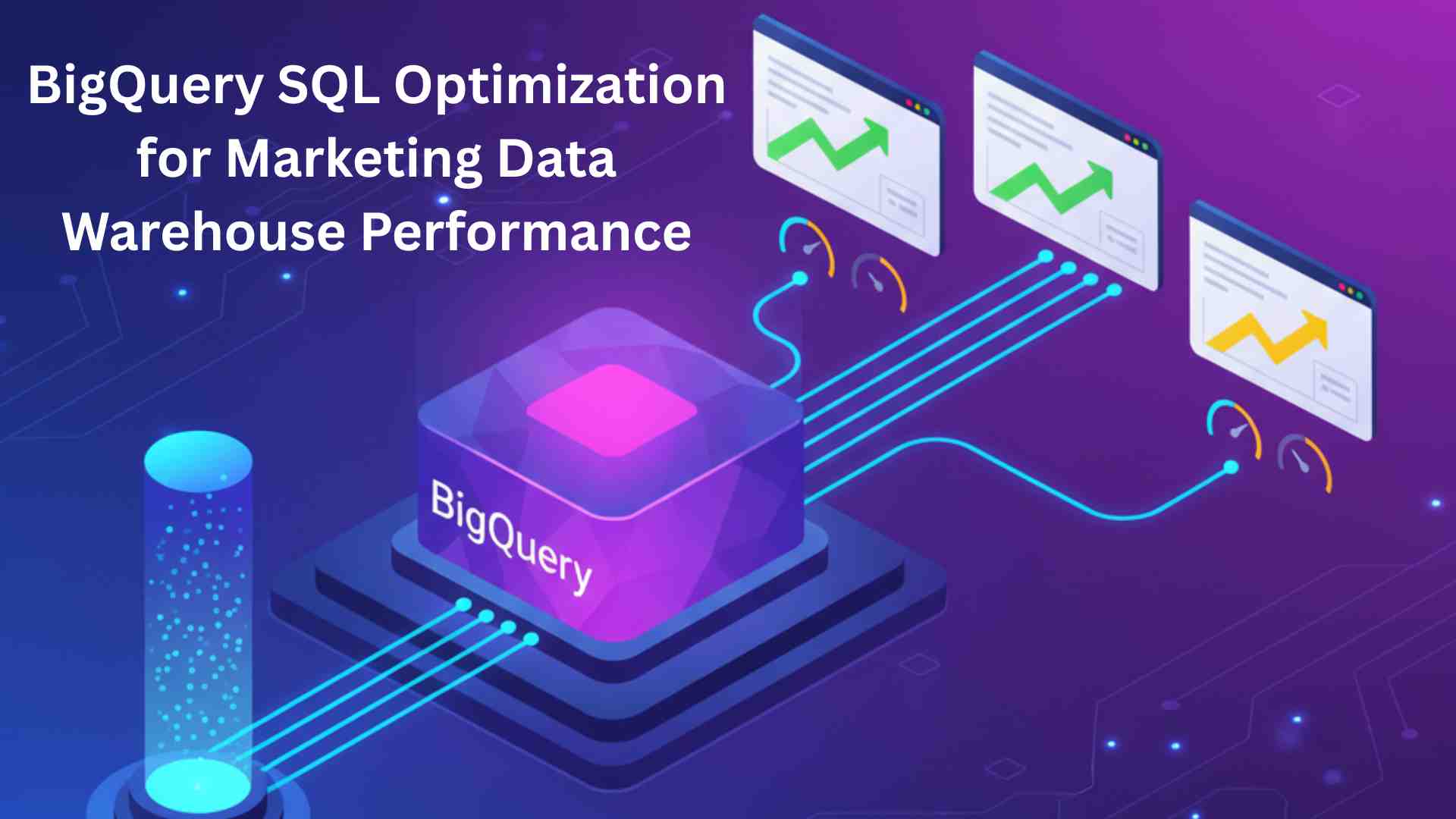 BigQuery SQL Optimization for Marketing Data Warehouse Performance
